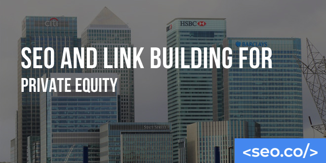 SEO for Private Equity | Link Building for Private Equity Groups | SEO.co